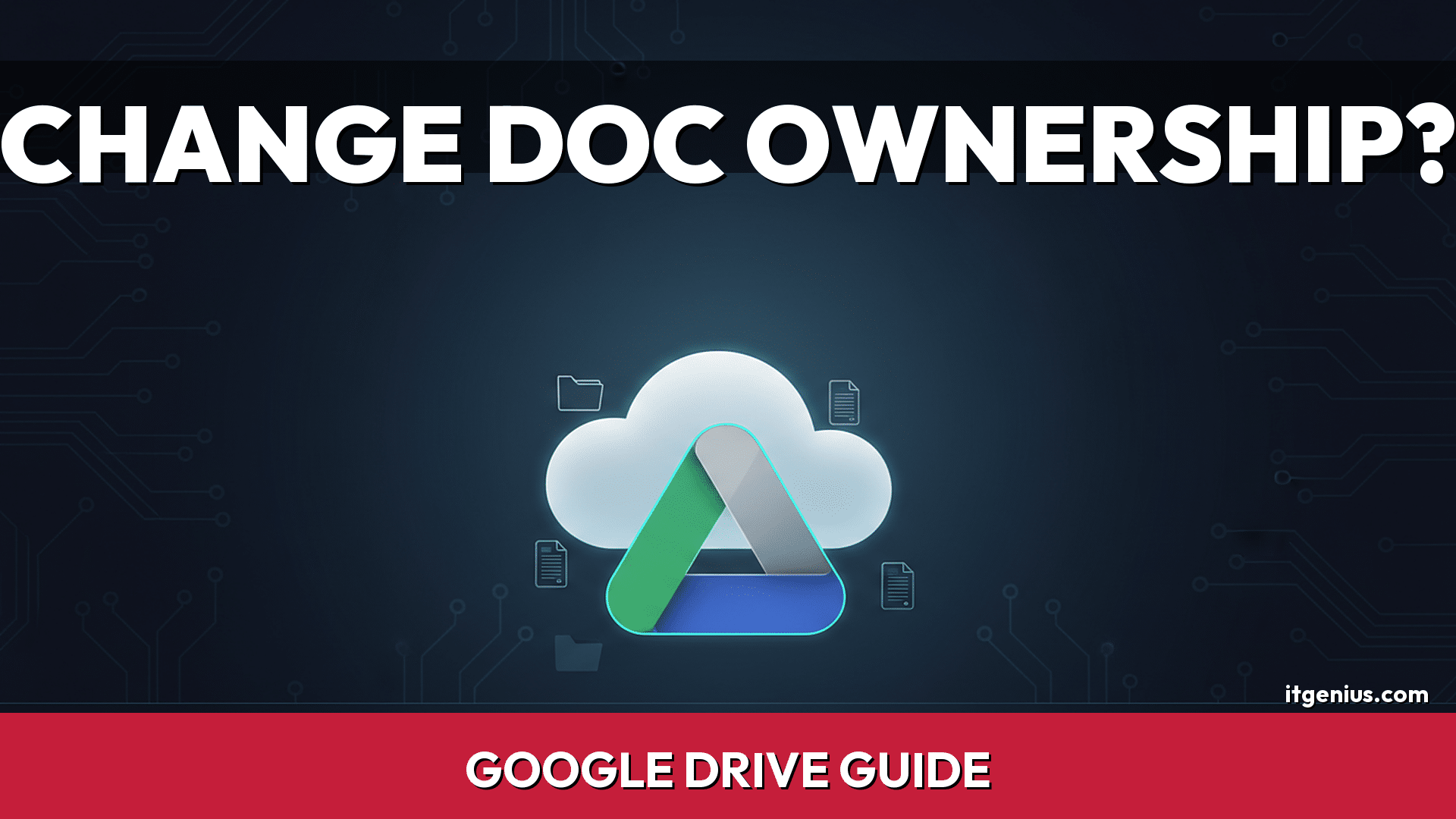 Change Ownership of a Google Doc: Single + Bulk Transfer